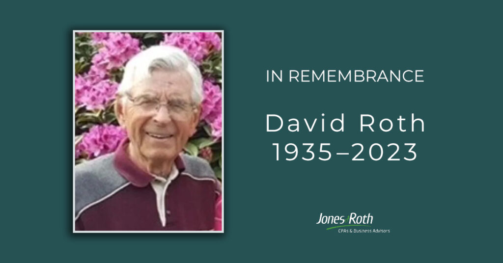 In Remembrance: David Roth | Jones & Roth CPAs & Business Advisors
